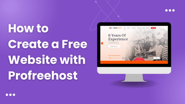 How to Create a Free Website with Profreehost – A Complete Guide - QTC INFOTECH
